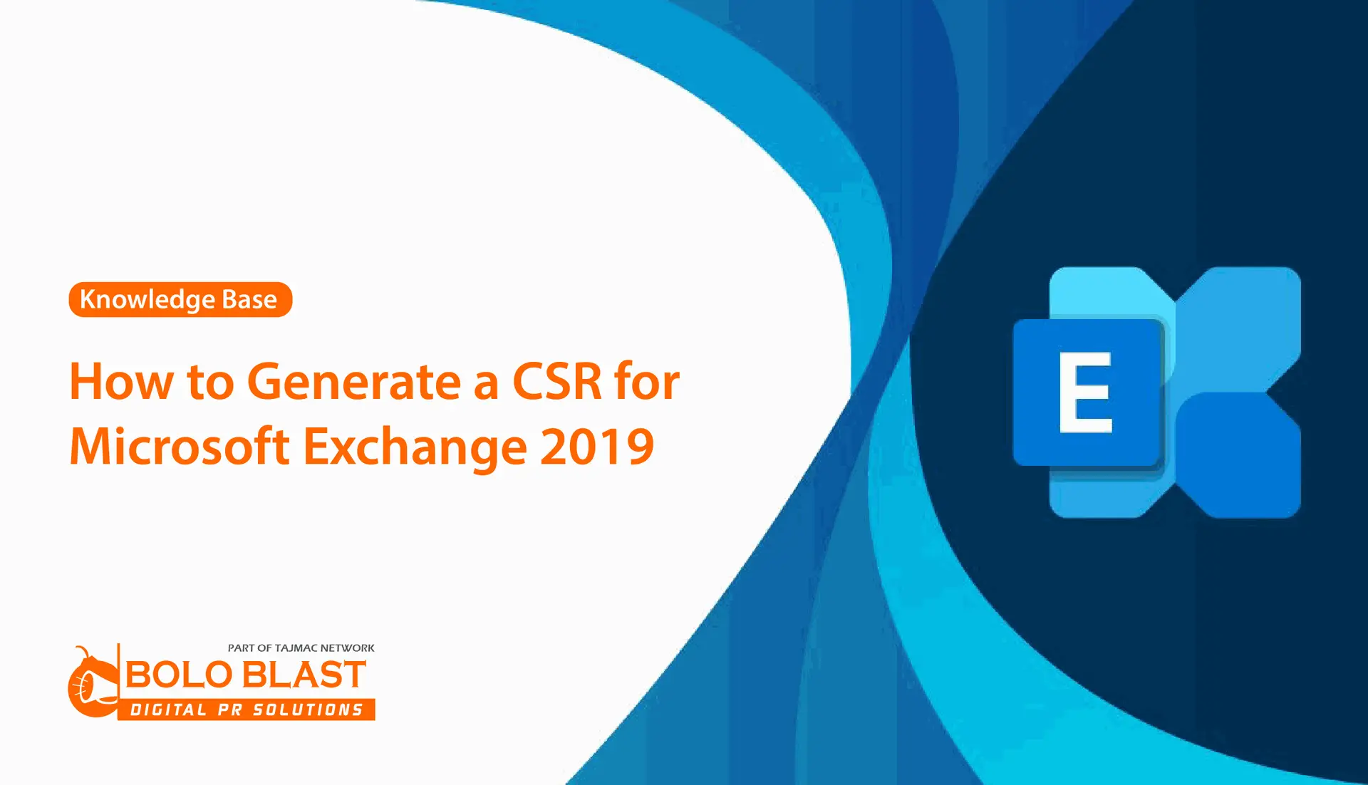 How to Generate a CSR for Microsoft Exchange 2019 | BoloBlast